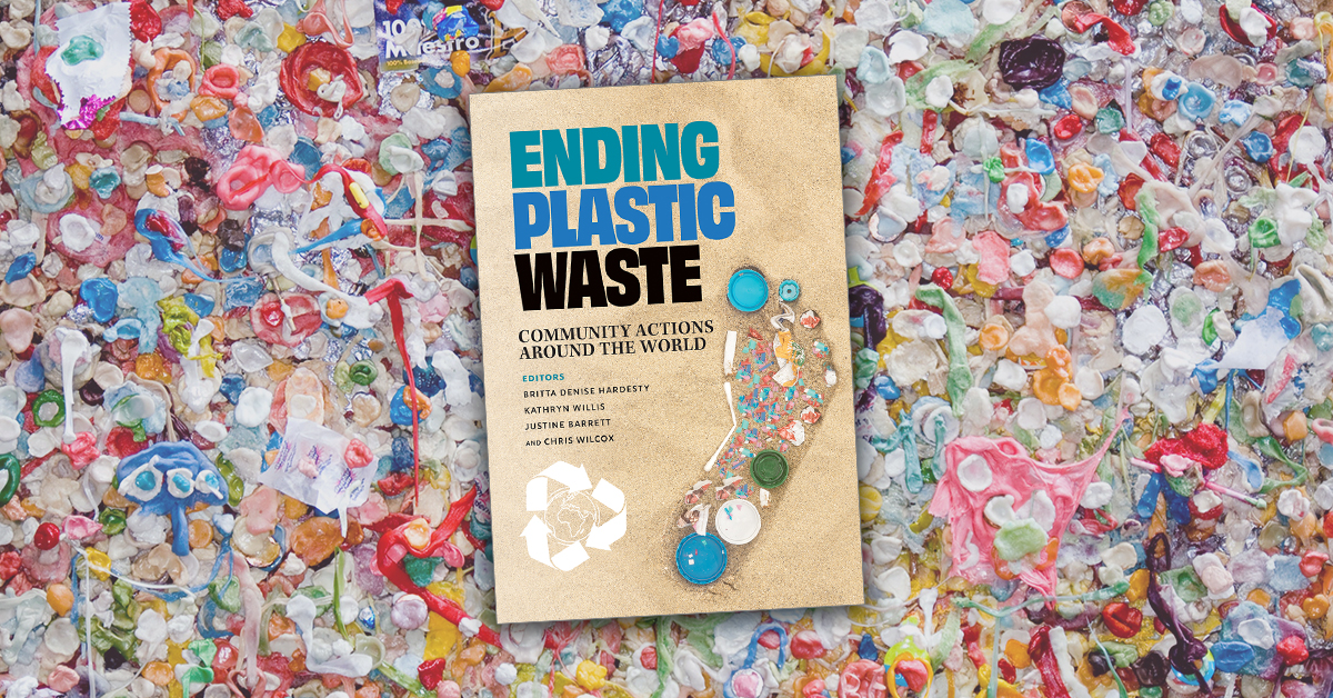 Ending Plastic Waste, Britta Denise Hardesty, Kathryn Willis, Justine ...