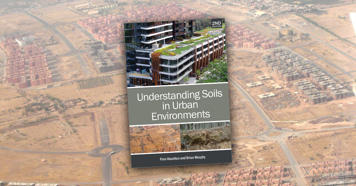 Understanding Soils in Urban Environments, Pam Hazelton, Brian Murphy ...