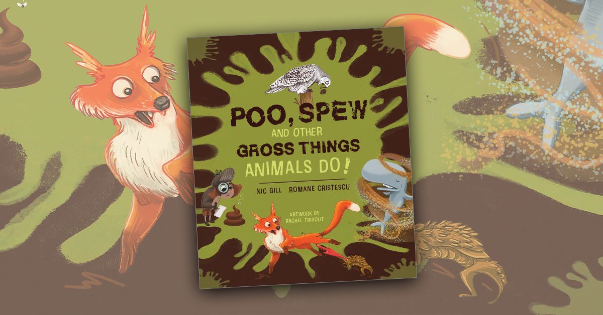 Poo, Spew and Other Gross Things Animals Do!, Nic Gill, Romane ...